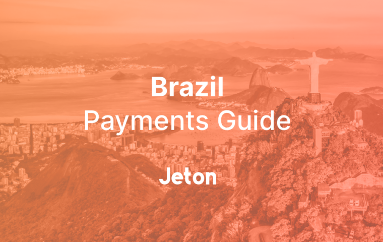 Brazil Payments Guide – Jeton Blog