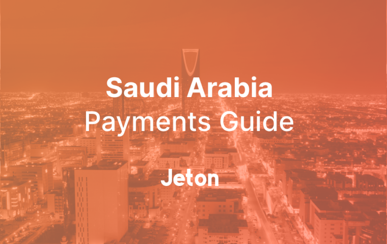 Saudi Arabia Payments Guide – Jeton Blog